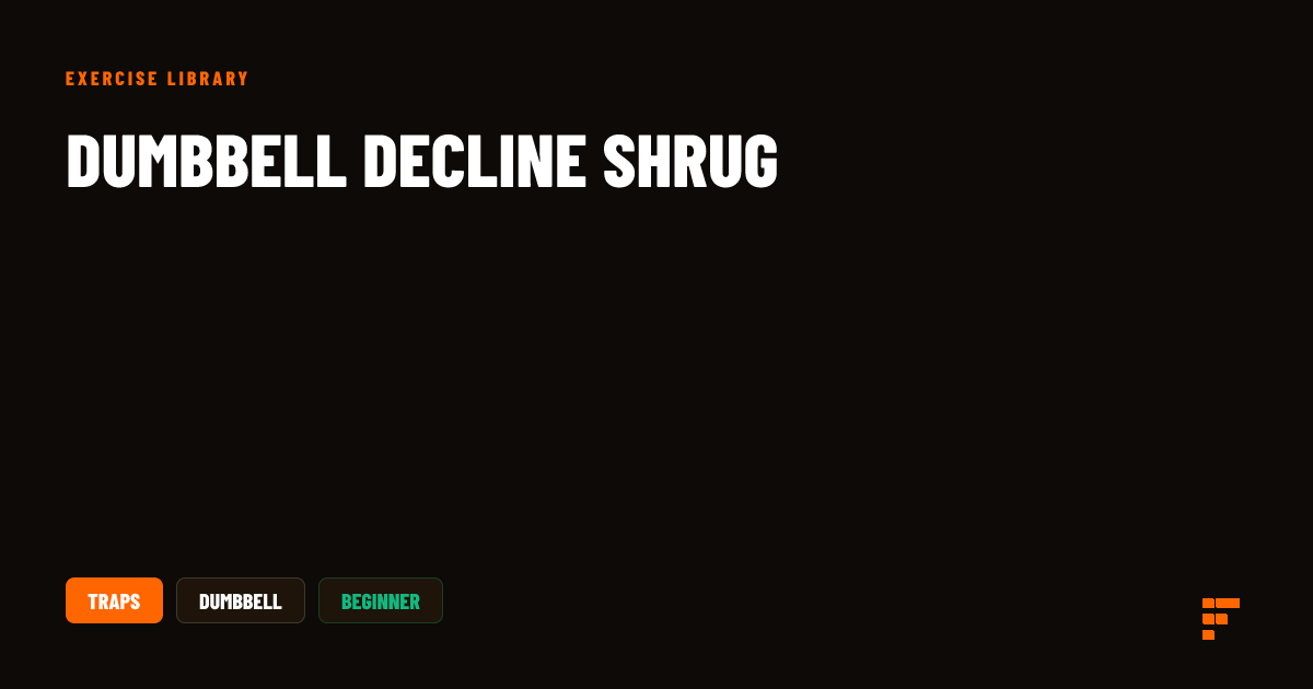 Dumbbell Decline Shrug: Form & Tips | Forge AI Trainer
