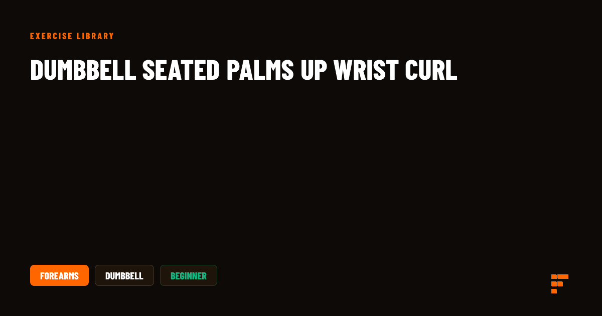 Dumbbell Seated Palms Up Wrist Curl: Form & Tips | Forge